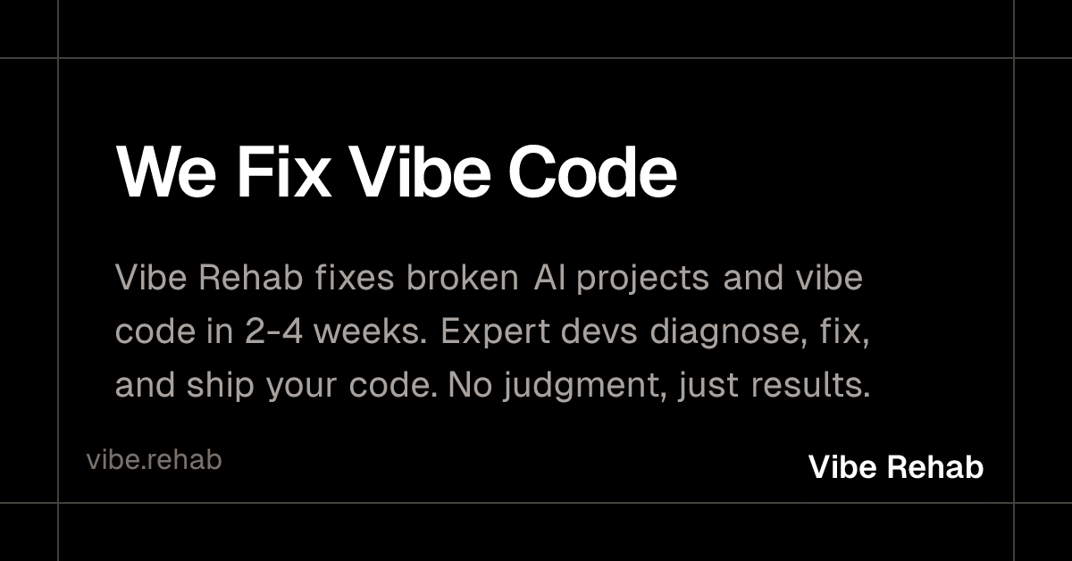 Vibe Rehab - We Fix Your Broken Code & Finish Your MVP